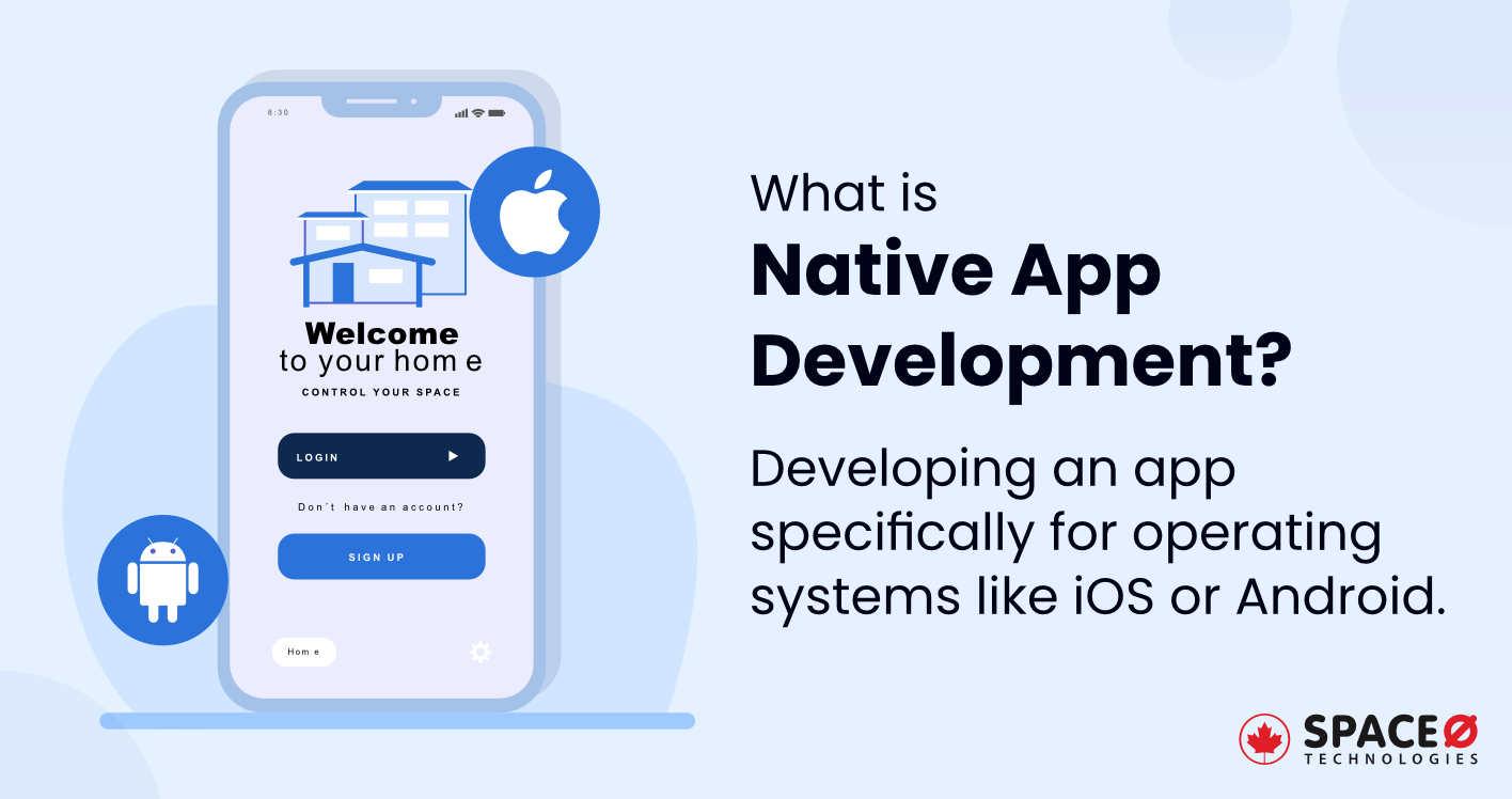 What is Native App Development? [Definition + 5 Benefits]