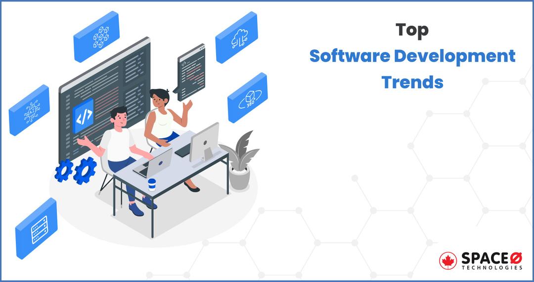 18 Latest Software Development Trends to Watch Out for 2025