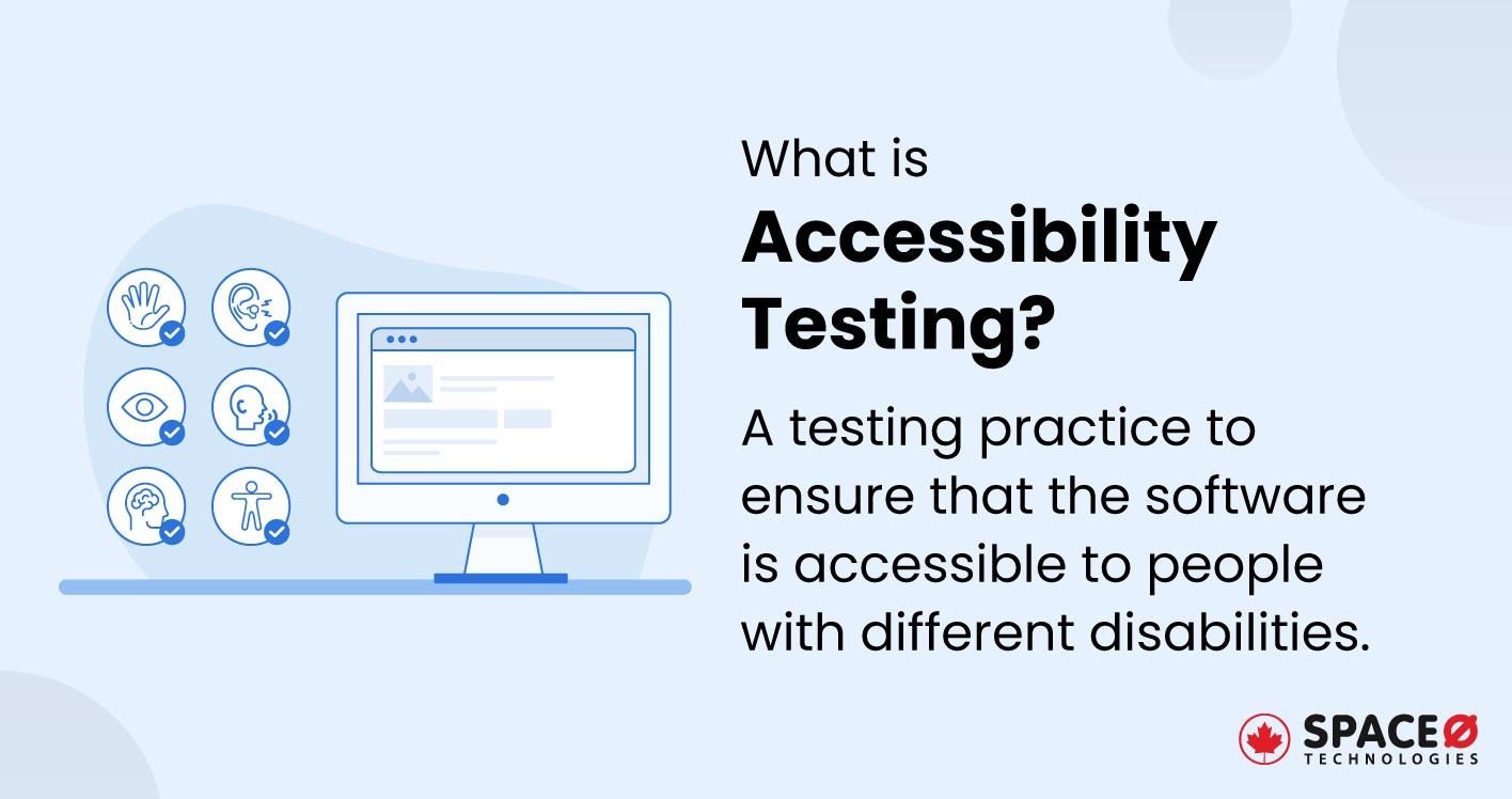 What is Accessibility Testing? Importance and Best Practices