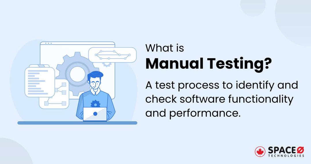 What is Manual Testing in Software Testing? [Definition]