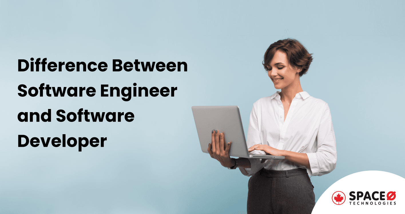 Software Developer Vs Software Engineer 9 Core Differences
